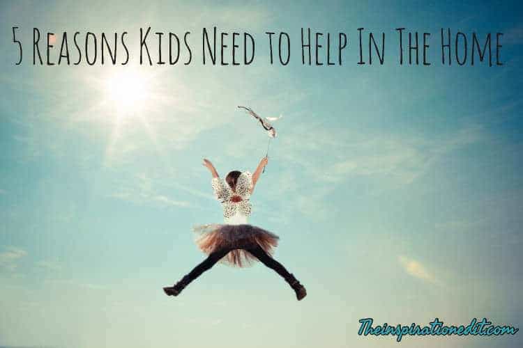 5 Reasons Kids Need to Help in the Home · The Inspiration Edit