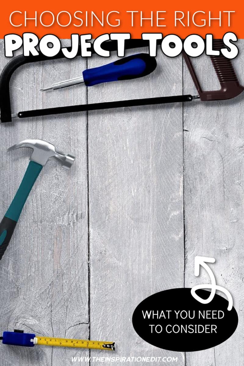 Top Tips To Help You Choose The Right Tools For · The Inspiration Edit