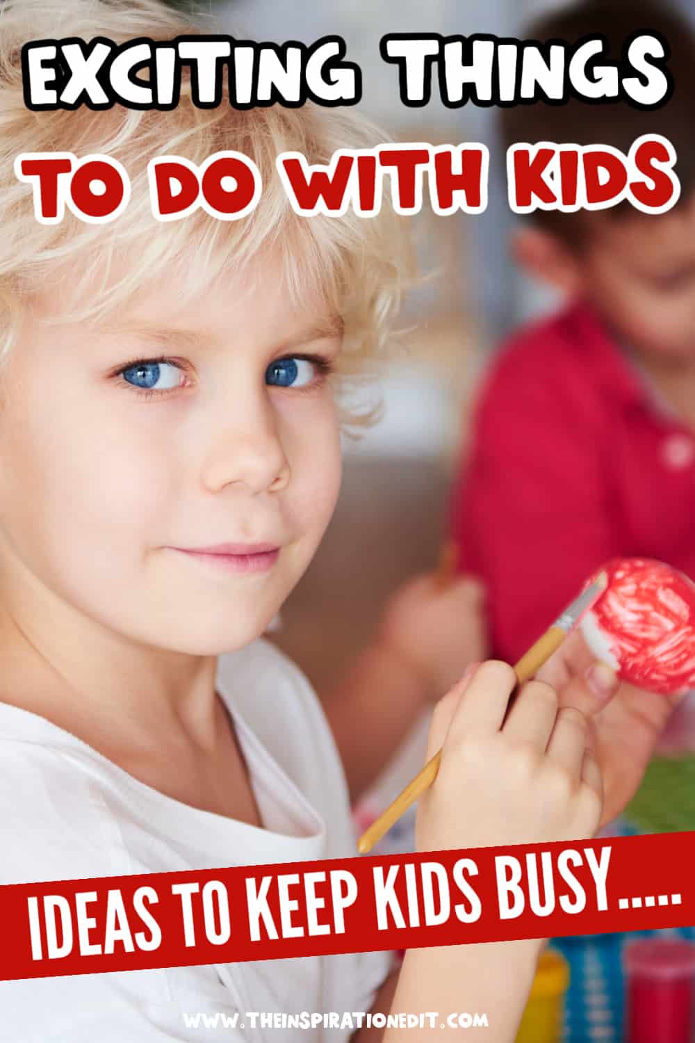 Exciting Things To Do At Home With Kids The Inspiration Edit exciting-things-to-do-at-home-with-kids-the-inspiration-edit