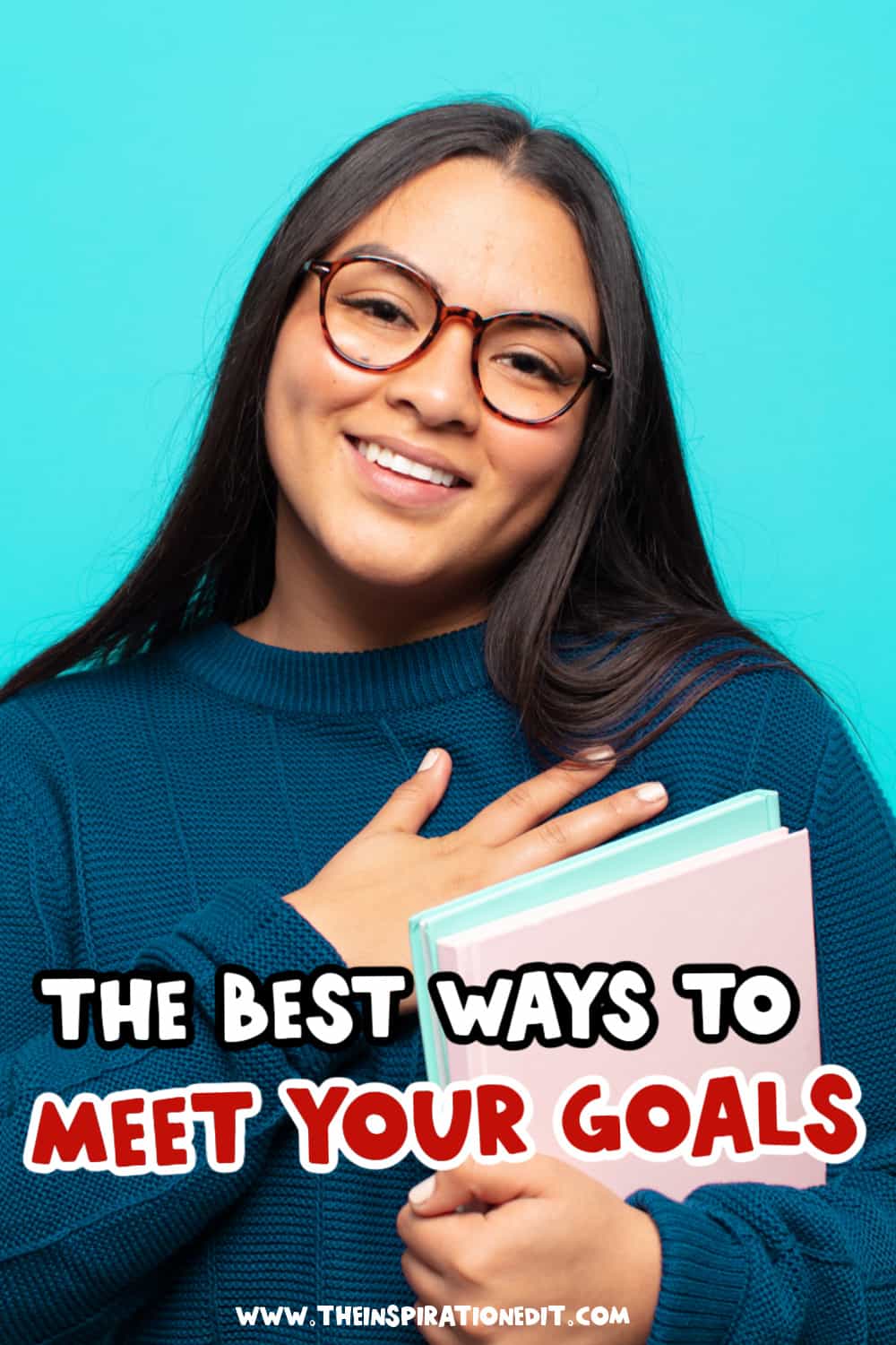 The Best Ways to Meet Your Goals | The Inspiration Edit