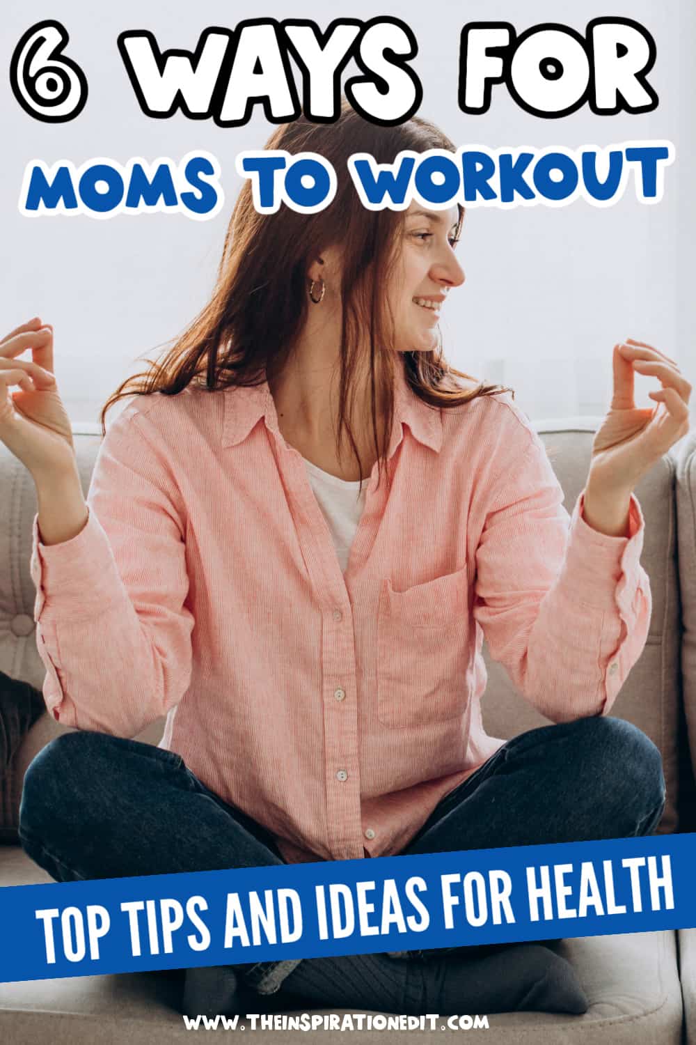 Here Are 6 Quick Ways for Moms to Get a Workout | The Inspiration Edit