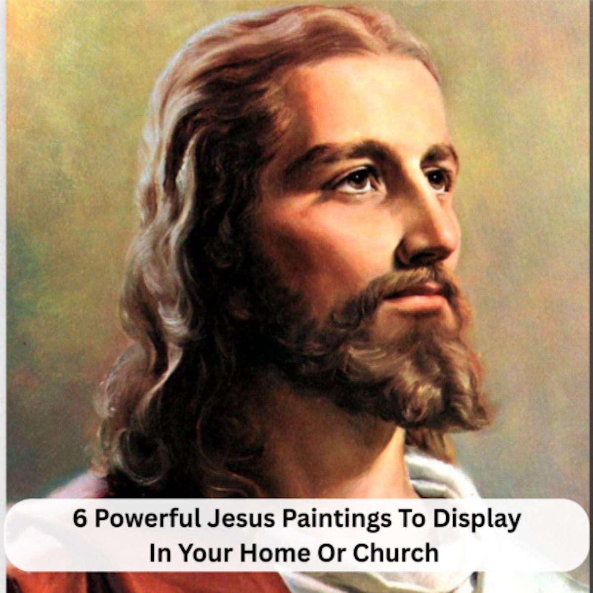 6 Powerful Jesus Paintings To Display In Your Home Or Church | The ...